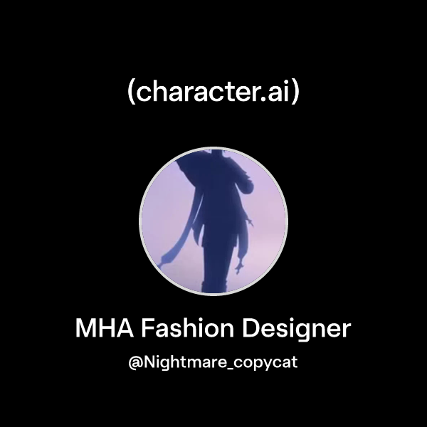 Chat with MHA Fashion Designer | character.ai | AI Chat, Reimagined ...