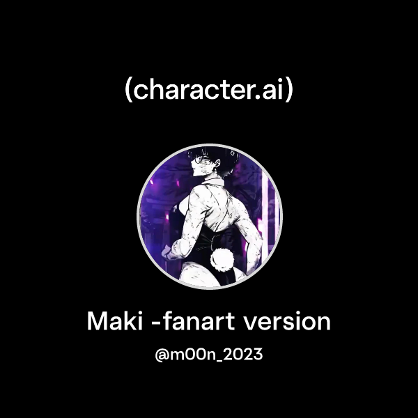 Chat with Maki -fanart version | character.ai | AI Chat, Reimagined ...