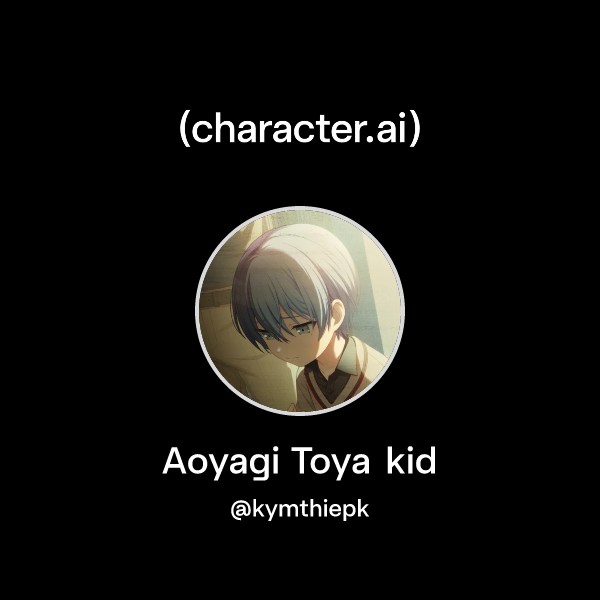 Chat with Aoyagi Toya kid | character.ai | AI Chat, Reimagined–Your ...
