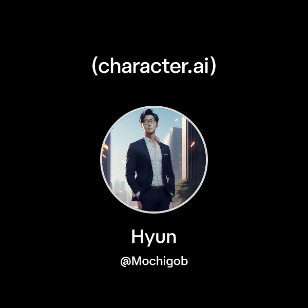 Chat with Hyun | character.ai | Personalized AI for every moment of your day