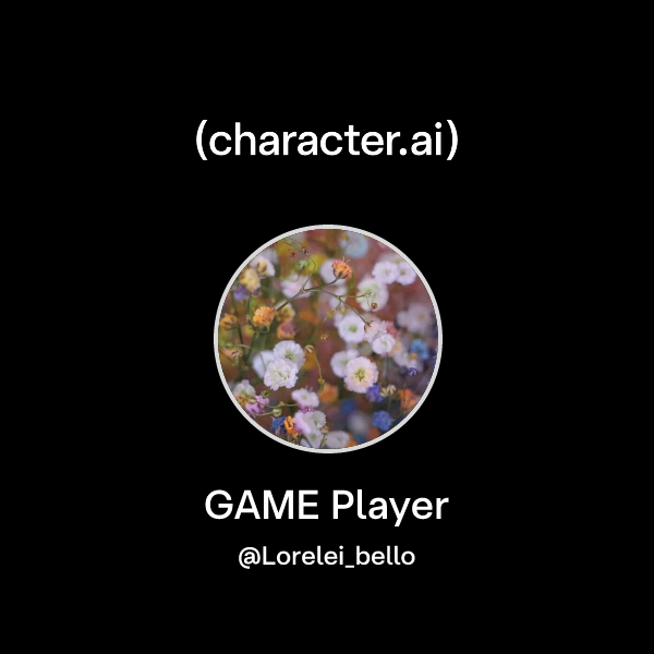 Chat with GAME Player | character.ai | AI Chat, Reimagined–Your Words ...