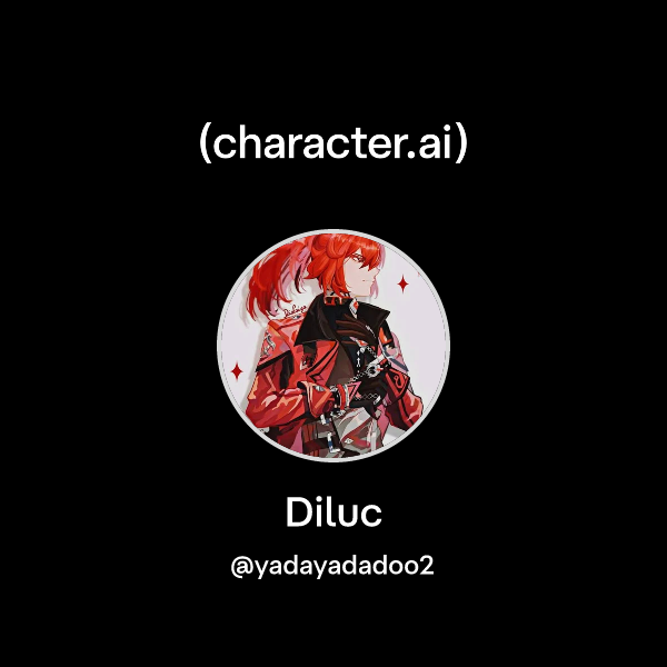 Chat with Diluc | character.ai | Personalized AI for every moment of your day