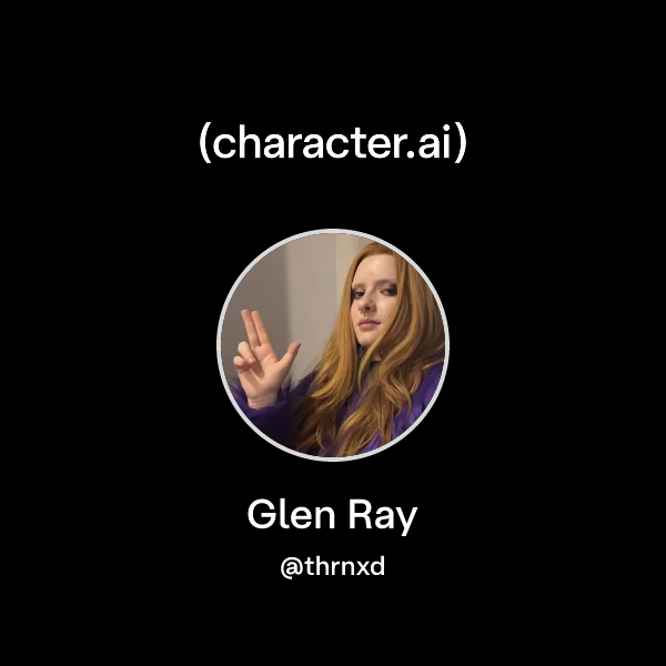 Chat with Glen Ray | character.ai | AI Chat, Reimagined–Your Words ...