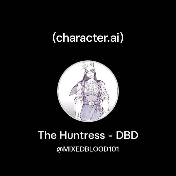 Chat with The Huntress - DBD | character.ai | AI Chat, Reimagined–Your ...