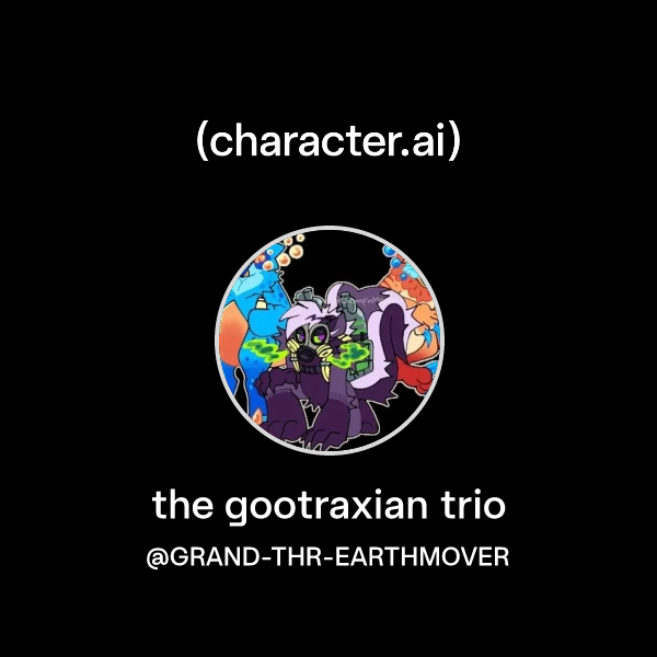 Chat with the gootraxian trio | character.ai | AI Chat, Reimagined–Your ...