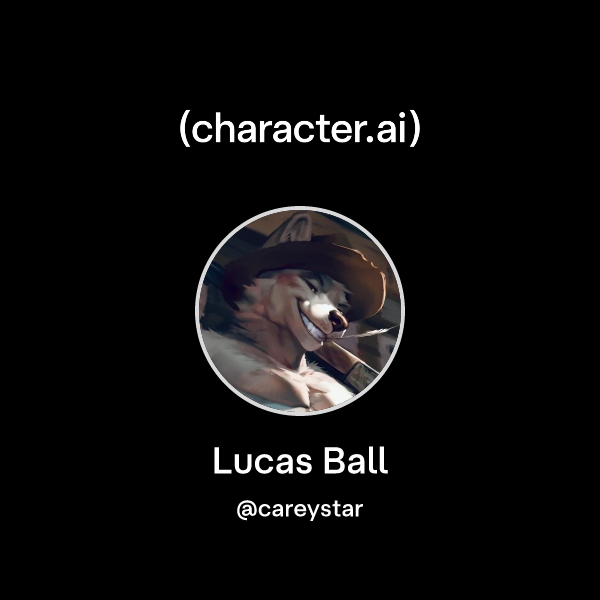 Chat with Lucas Ball | character.ai | Personalized AI for every moment ...