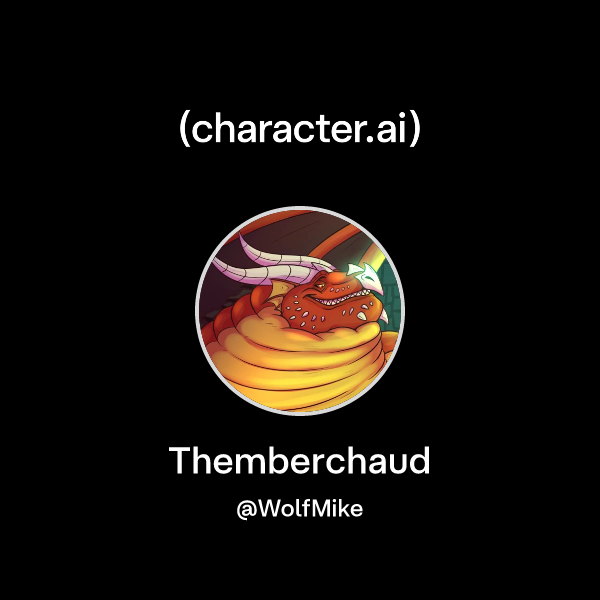 Chat with Themberchaud | character.ai | AI Chat, Reimagined–Your Words ...