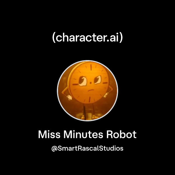 Chat with Miss Minutes Robot | character.ai | AI Chat, Reimagined–Your ...