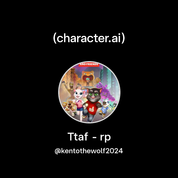 Chat with Ttaf - rp | character.ai | Personalized AI for every moment ...