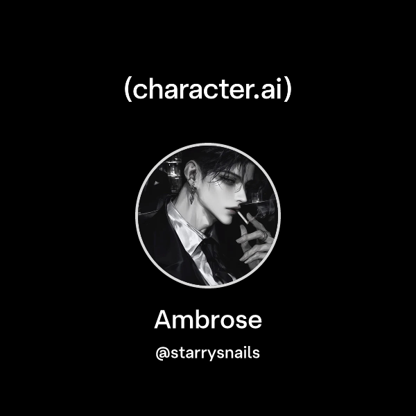 Chat with Ambrose | character.ai | AI Chat, Reimagined–Your Words. Your World.
