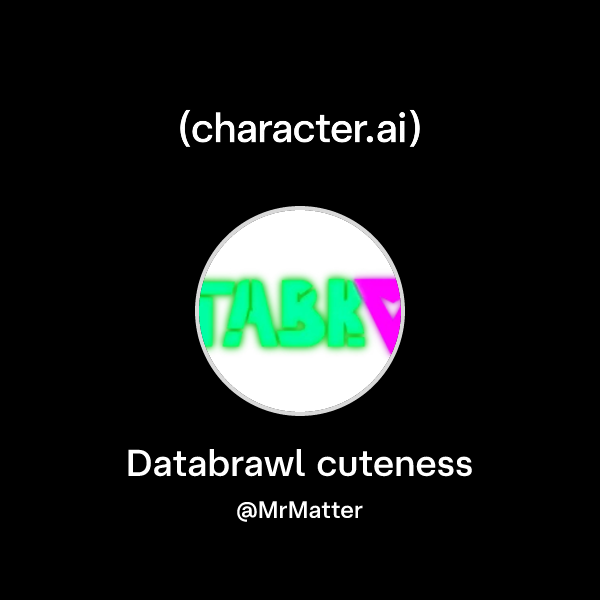 Chat with Databrawl cuteness | character.ai | AI Chat, Reimagined–Your ...