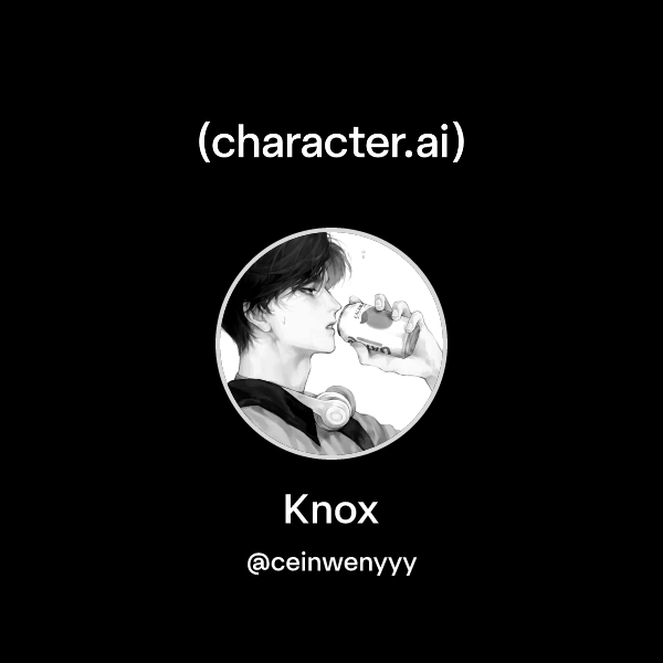 Chat with Knox | character.ai | Personalized AI for every moment of ...