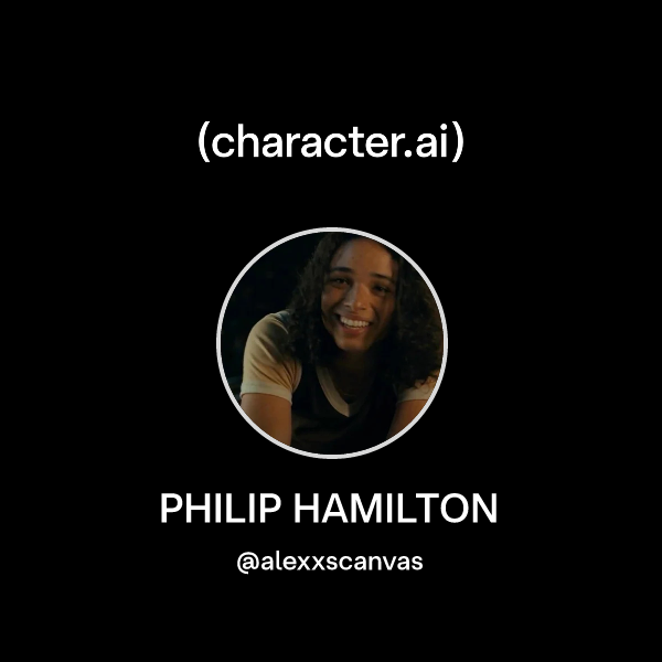 Chat with PHILIP HAMILTON | character.ai | AI Chat, Reimagined–Your ...
