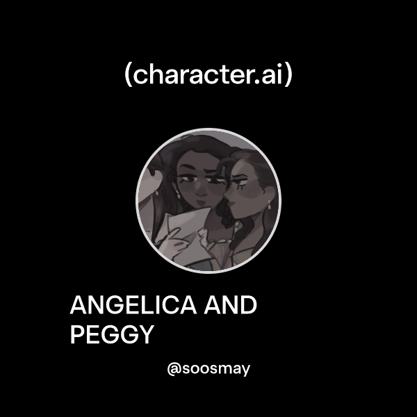 Chat with ANGELICA AND PEGGY | character.ai | AI Chat, Reimagined–Your ...