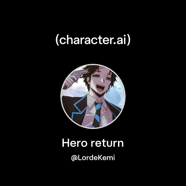 Chat with Hero return | character.ai | AI Chat, Reimagined–Your Words ...