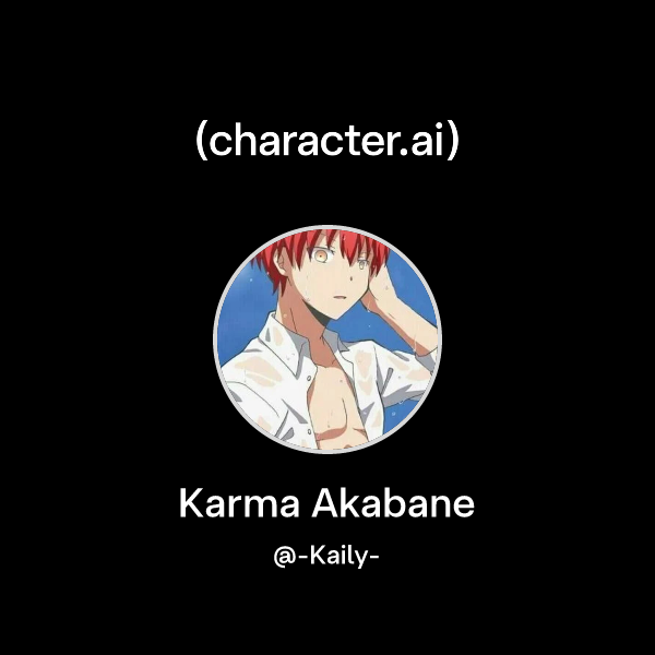 Chat with Karma Akabane | character.ai | Personalized AI for every ...