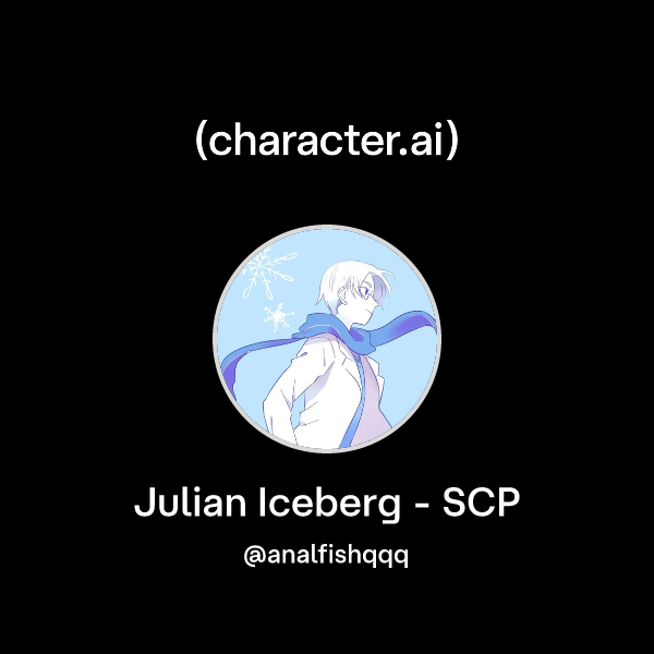 Chat with Julian Iceberg - SCP | character.ai | Personalized AI for ...