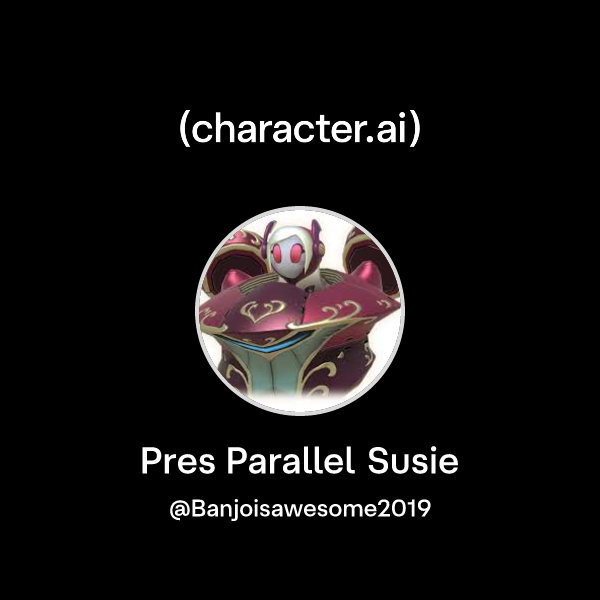 Chat with Pres Parallel Susie | character.ai | AI Chat, Reimagined–Your ...