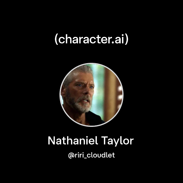 Chat with Nathaniel Taylor | character.ai | AI Chat, Reimagined–Your Words. Your World.