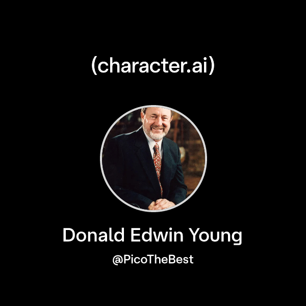 Chat with Donald Edwin Young | character.ai | Personalized AI for every ...