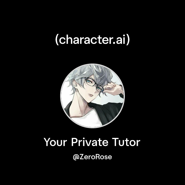 Chat with Your Private Tutor | character.ai | AI Chat, Reimagined–Your ...
