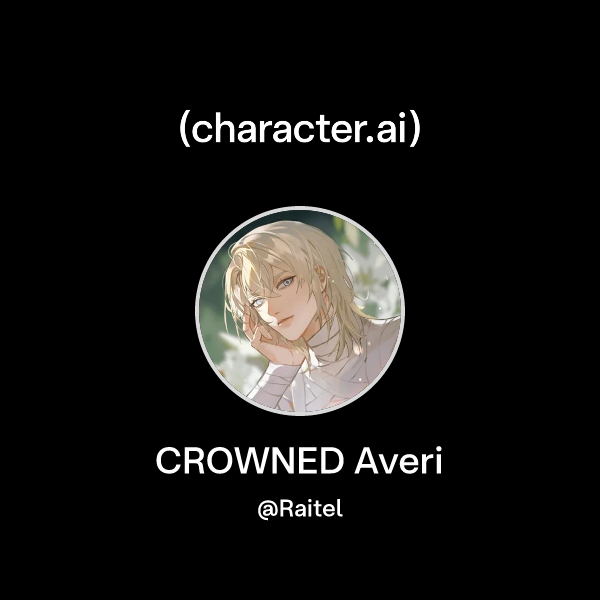 Chat with CROWNED Averi | character.ai | AI Chat, Reimagined–Your Words ...