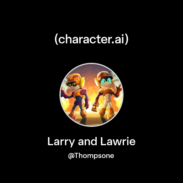 Chat with Larry and Lawrie | character.ai | AI Chat, Reimagined–Your ...