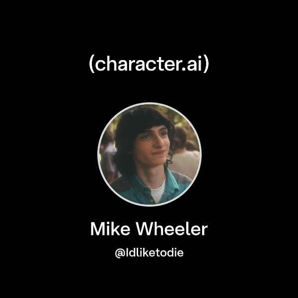 Chat with Mike Wheeler | character.ai | AI Chat, Reimagined–Your Words ...