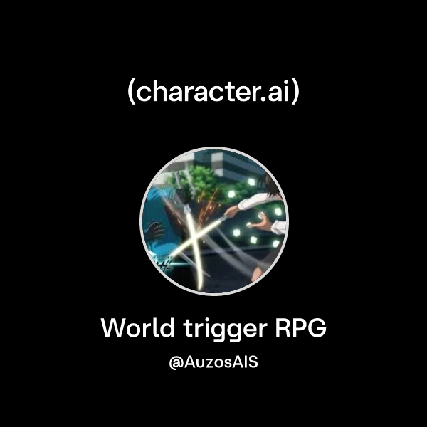 Chat with World trigger RPG | character.ai | AI Chat, Reimagined–Your ...