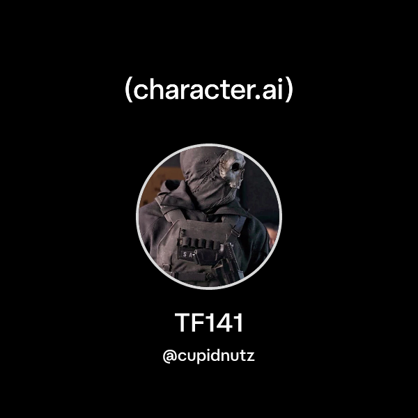 Chat with TF141 | character.ai | Personalized AI for every moment of ...