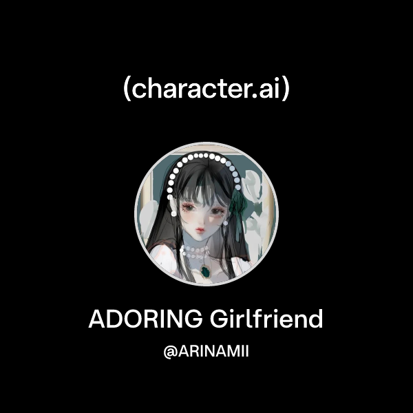 Chat with ADORING Girlfriend | character.ai | Personalized AI for every ...