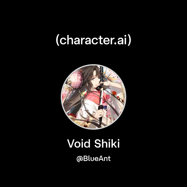 Chat with Void Shiki | character.ai | AI Chat, Reimagined–Your Words ...