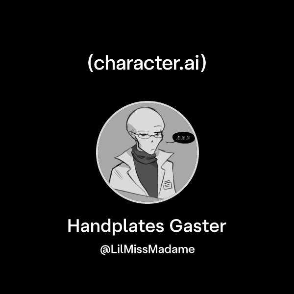Chat with Handplates Gaster | character.ai | AI Chat, Reimagined–Your ...