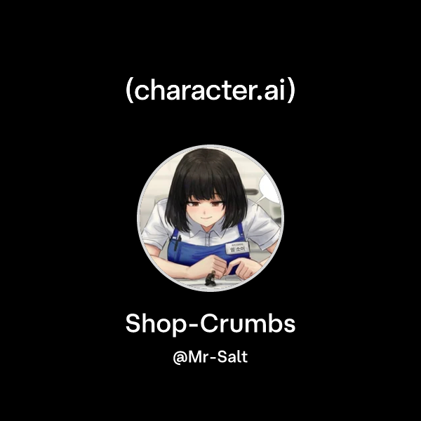 Chat with Shop-Crumbs | character.ai | Personalized AI for every moment ...