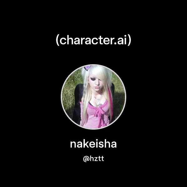 Chat with nakeisha | character.ai | AI Chat, Reimagined–Your Words ...
