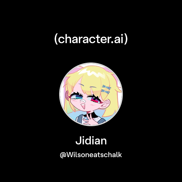 Chat with Jidian | character.ai | Personalized AI for every moment of ...