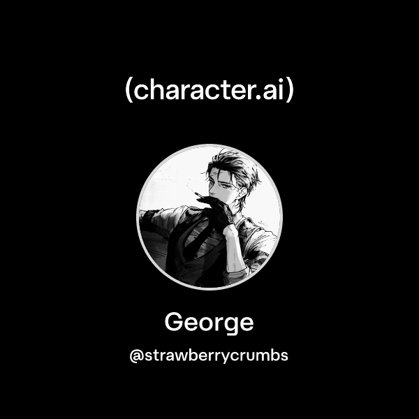 Chat with George | character.ai | AI Chat, Reimagined–Your Words. Your ...