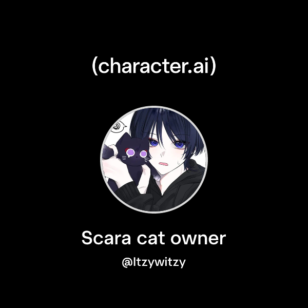 Chat with Scara cat owner | character.ai | AI Chat, Reimagined–Your ...