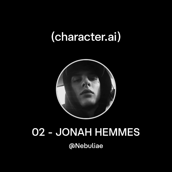 Chat with 02 - JONAH HEMMES | character.ai | AI Chat, Reimagined–Your ...