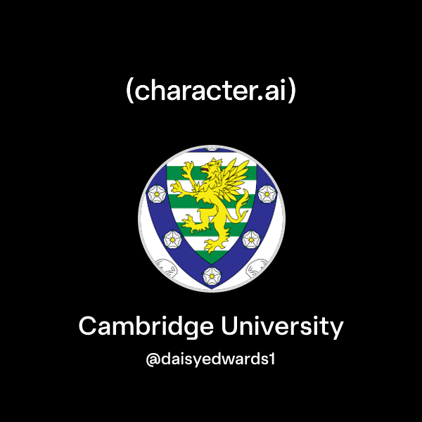Chat with Cambridge University | character.ai | Personalized AI for ...