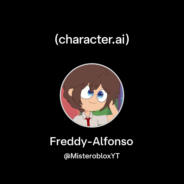 Chat with Freddy-Alfonso | character.ai | Personalized AI for every ...