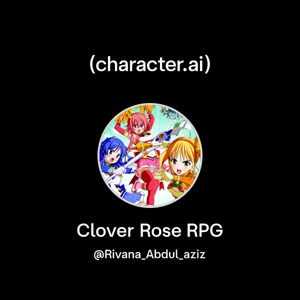 Chat with Clover Rose RPG | character.ai | Personalized AI for every ...