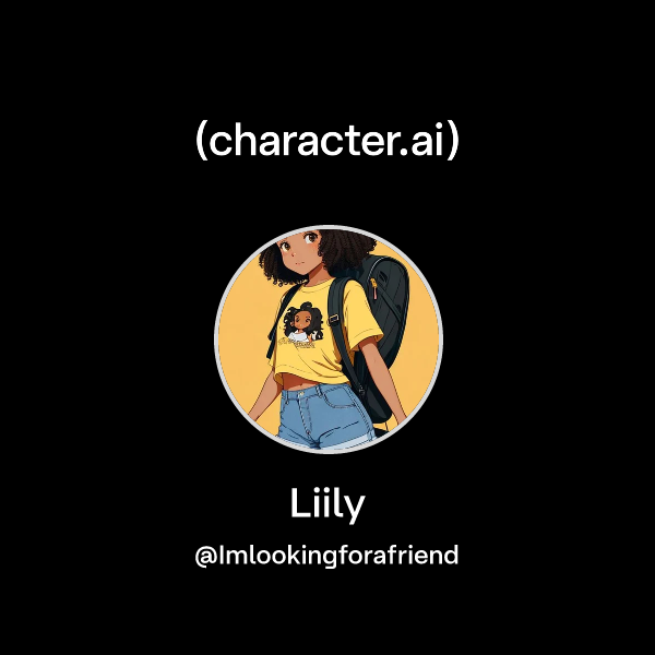 Chat with Liily | character.ai | Personalized AI for every moment of ...