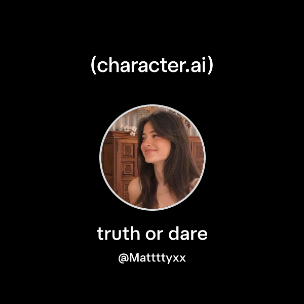 Chat with truth or dare | character.ai | AI Chat, Reimagined–Your Words ...