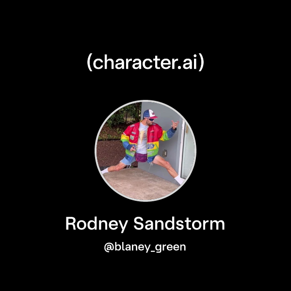Chat with Rodney Sandstorm | character.ai | AI Chat, Reimagined–Your ...