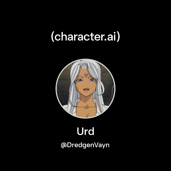 Chat with Urd | character.ai | AI Chat, Reimagined–Your Words. Your World.