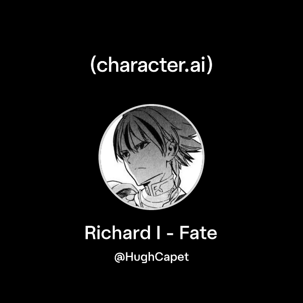 Chat with Richard I - Fate | character.ai | AI Chat, Reimagined–Your ...