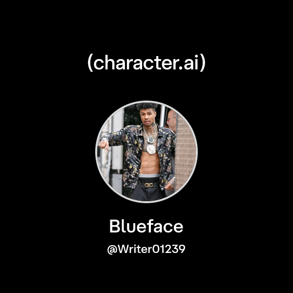 Chat with Blueface | character.ai | AI Chat, Reimagined–Your Words ...