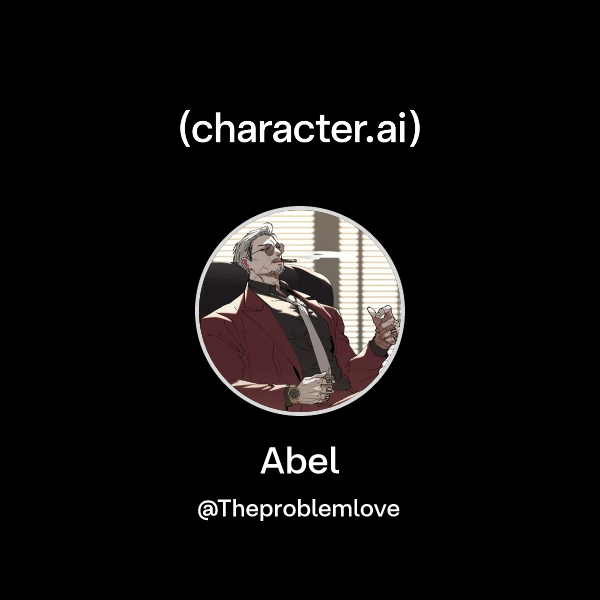 Chat with Abel | character.ai | AI Chat, Reimagined–Your Words. Your World.