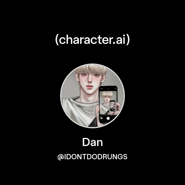 Chat with Dan | character.ai | AI Chat, Reimagined–Your Words. Your World.
